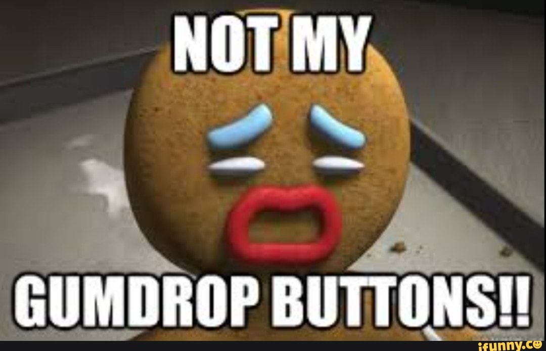 Gumdrop memes. Best Collection of funny Gumdrop pictures on iFunny