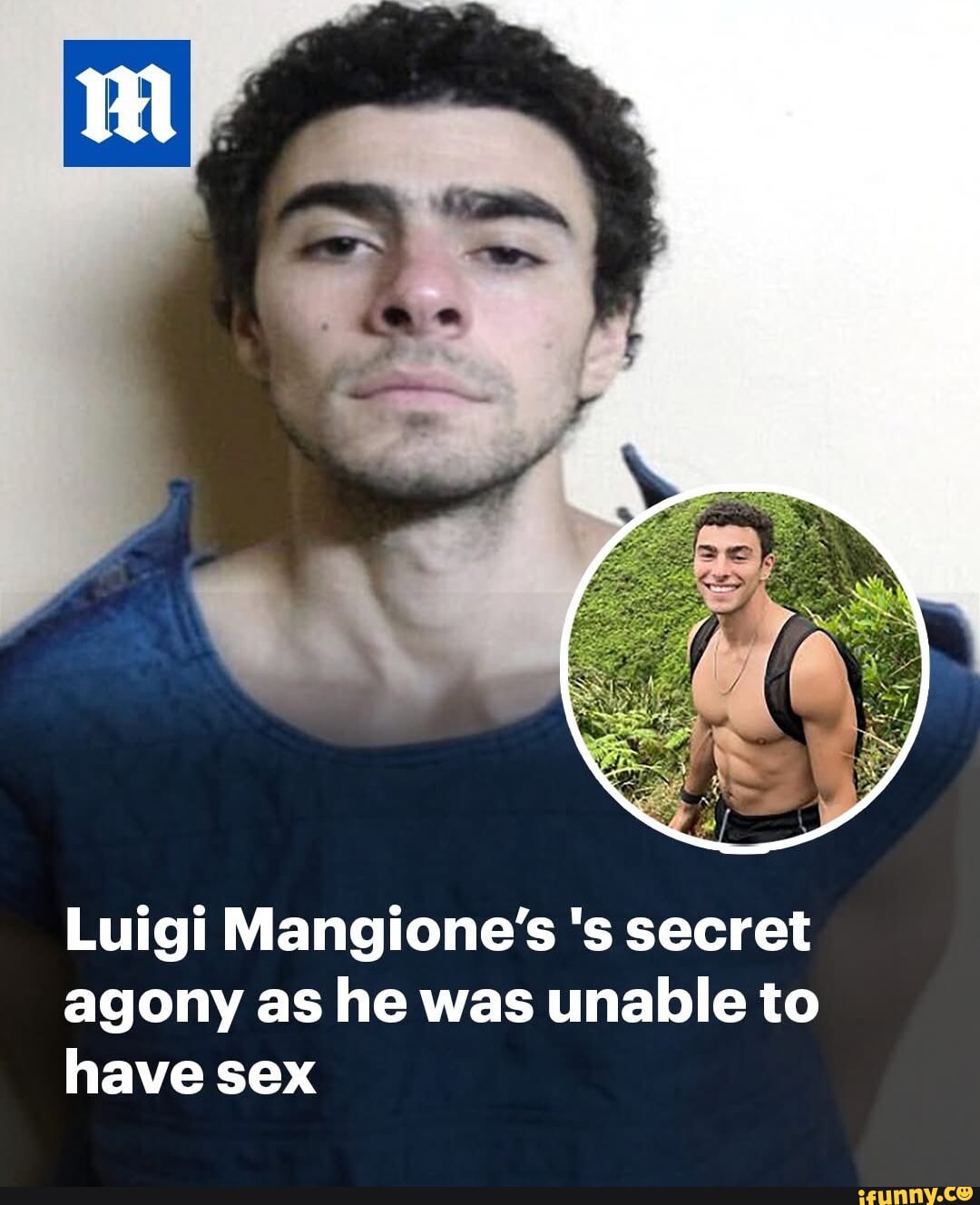 Luigi Mangiones S Secret Agony As He Was Unable To Have Sex Ifunny