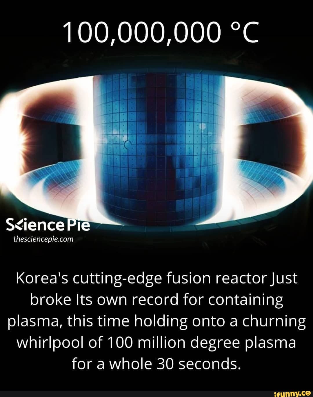 100,000,000 Pie Korea's cutting-edge fusion reactor Just broke Its own ...