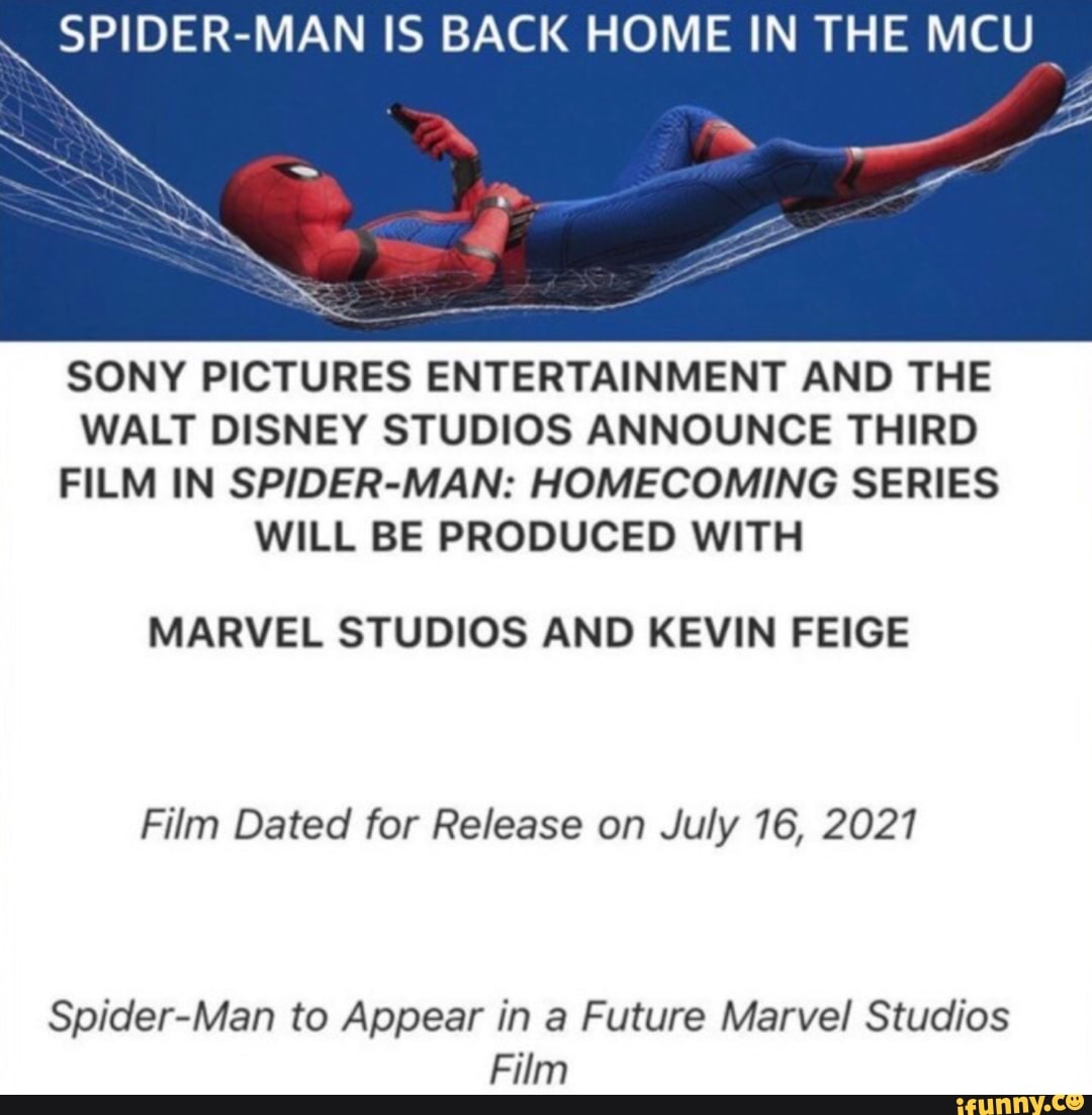 SPIDER-MAN IS BACK HOME IN THE MCU‘ SONY PICTURES ENTERTAINMENT AND THE ...