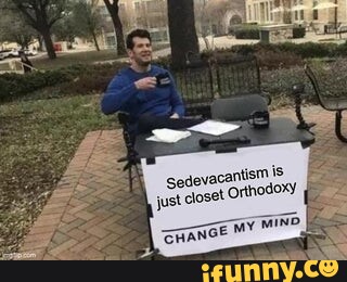 Sedevacantism memes. Best Collection of funny Sedevacantism pictures on ...