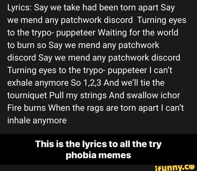 Lyrics: Say we take had been torn apart Say we mend any patchwork ...