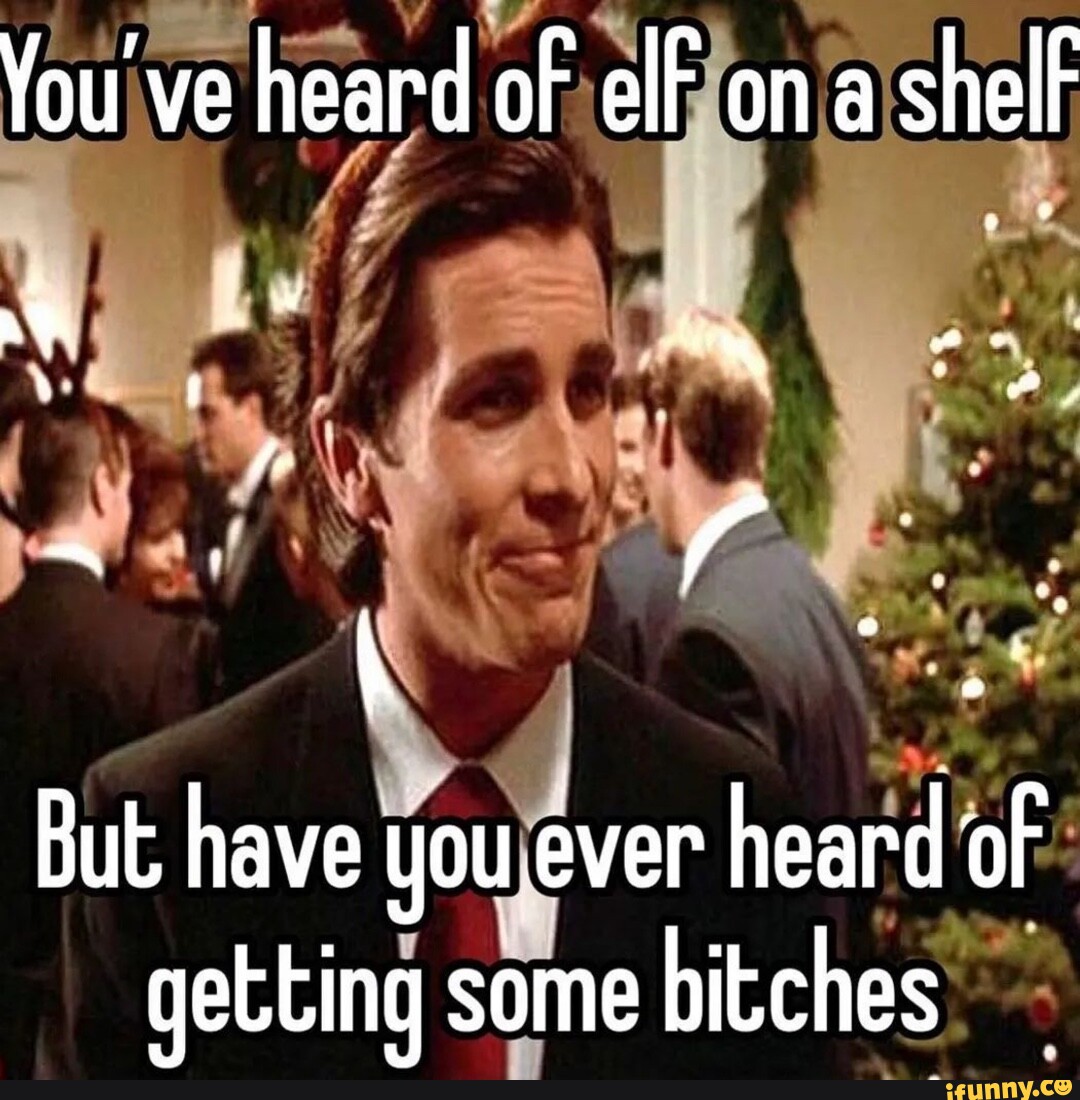 You ve heard of elf ona shelf ' ' But have you ever heard of getting ...