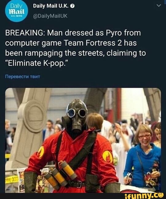 BREAKING: Man dressed as Pyro from computer game Team Fortress 2 has ...