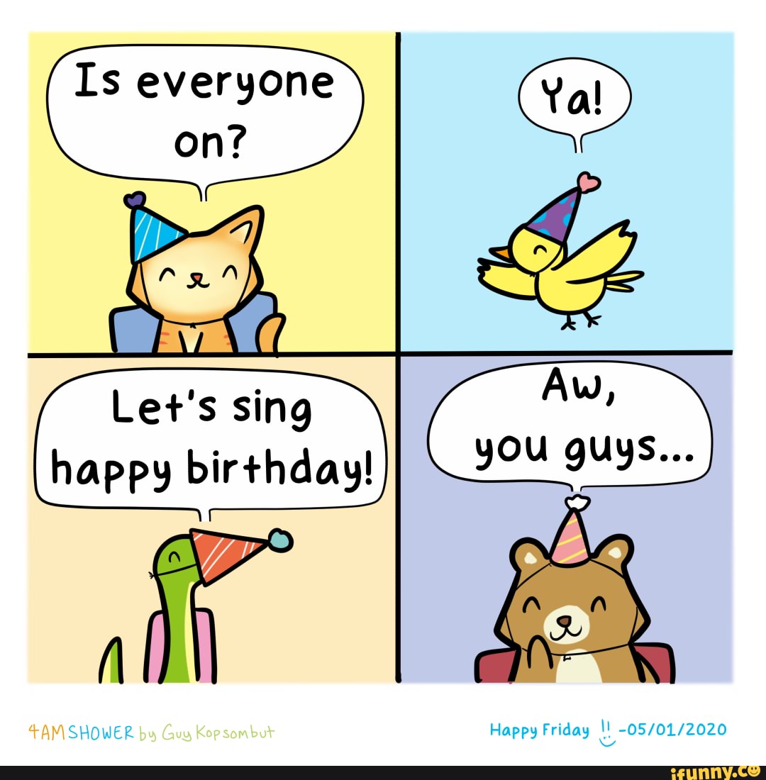 Happy birthday from afar [OC] - Let's sing happy birthday! Aw, you guys ...
