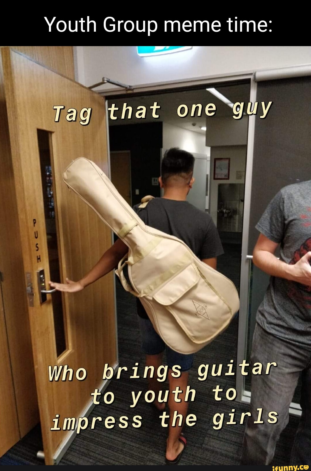 Youth Group meme time: one VA OS Who brings guitar to youth tos the ...