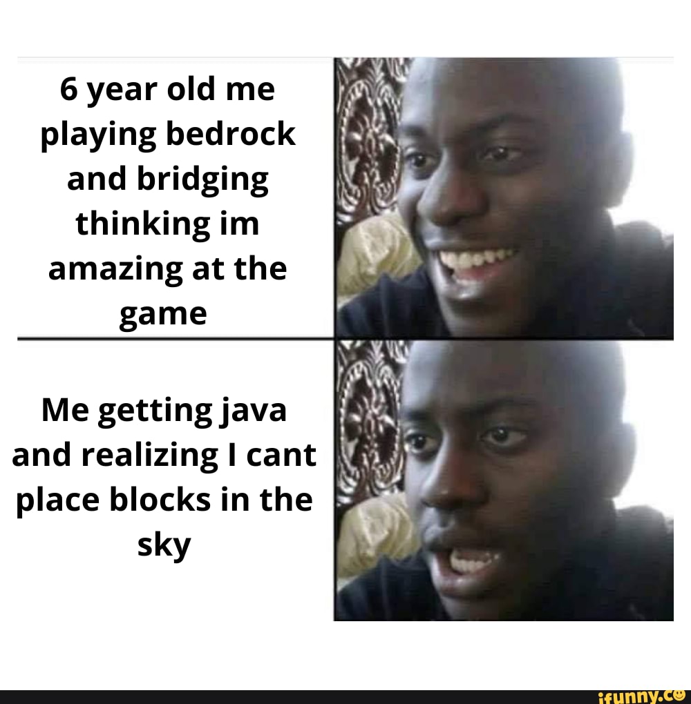 6 year old me playing bedrock and bridging thinking im amazing at the ...