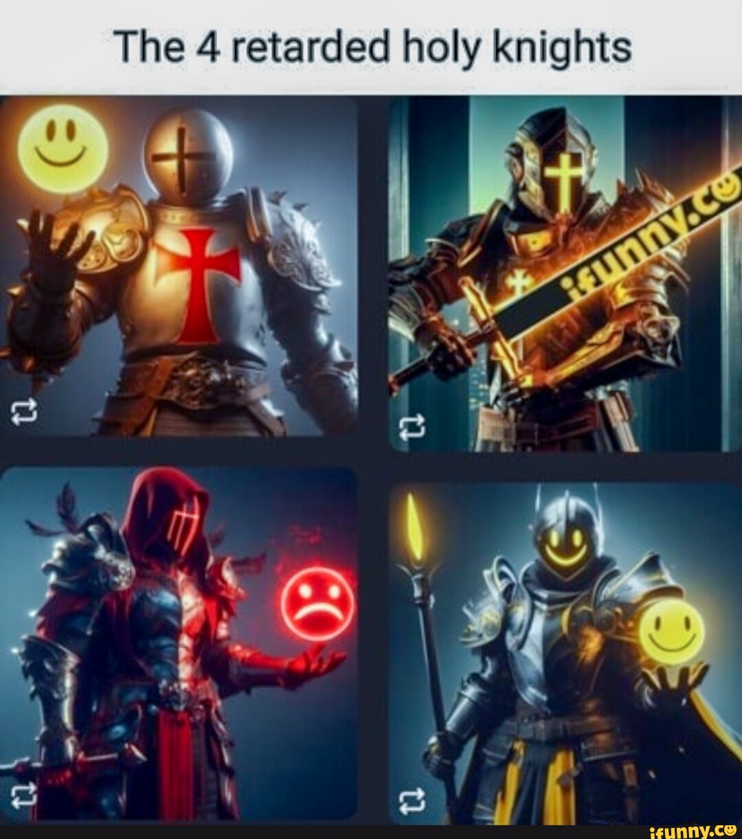The 4 retarded holy knights Ss - iFunny
