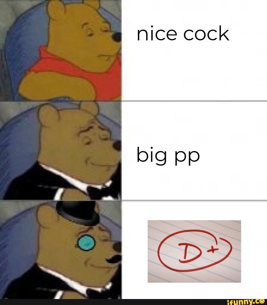 Nice cock big pp - iFunny