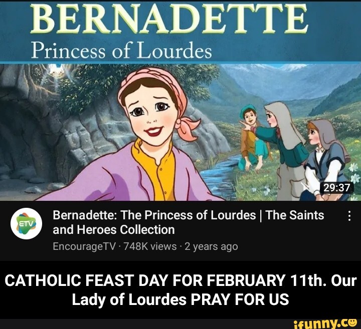 BERNADETTE Princess of Lourdes Bernadette: The Princess of Lourdes I ...