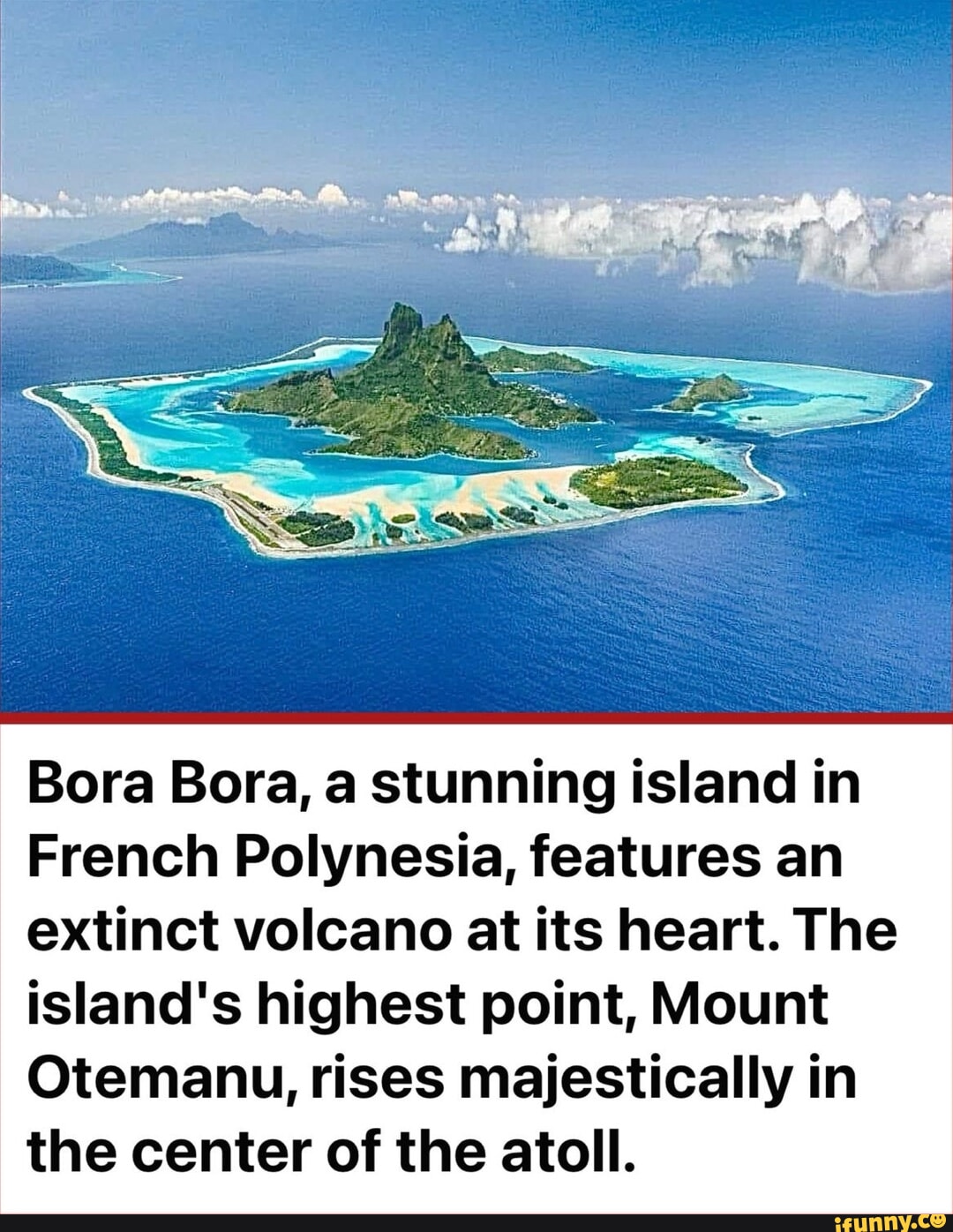 Bora Bora, a stunning island in French Polynesia, features an extinct ...