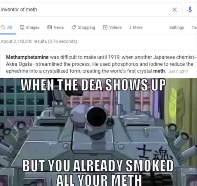 Now I understand why meth heads are so powerful inventor of meth ...