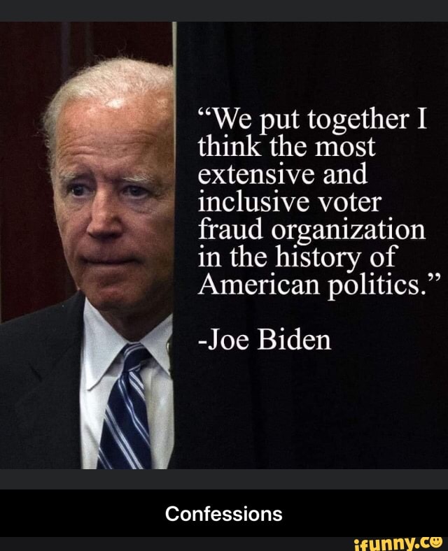 "We put together I I think the most extensive and inclusive voter fraud ...