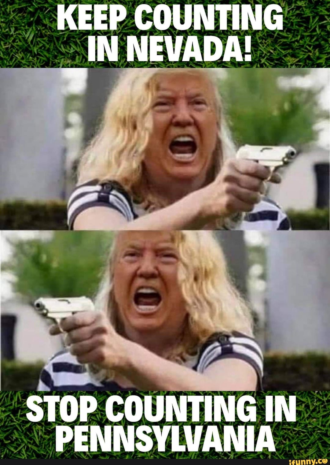 KEEP COUNTING IN NEVADA! STOP COUNTING IN PENNSYLVANIA - iFunny