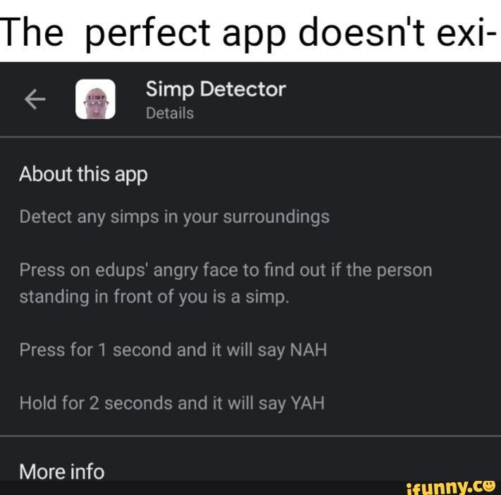 He perfect app doesn't exi- Simp Detector betails About this app Detect ...