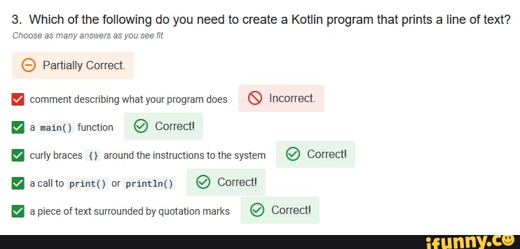 3. Which of the following do you need to create a Kotlin program that ...