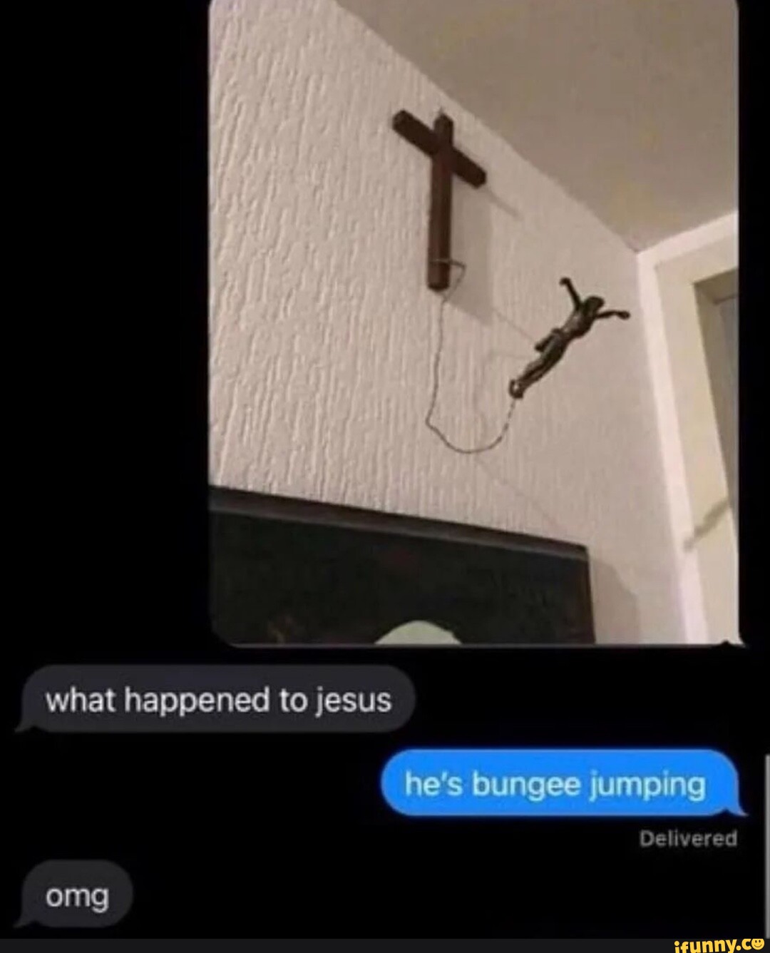 What happened to jesus he's bungee jumping Delivered omg - iFunny