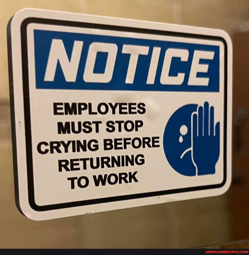 The joke is on you, I’m always crying on the inside. - EMPLOYEES II ...