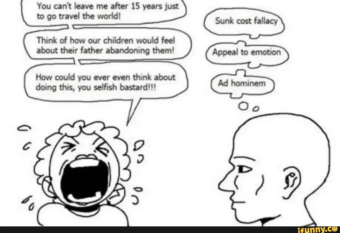 Sunkcostfallacy memes. Best Collection of funny Sunkcostfallacy ...