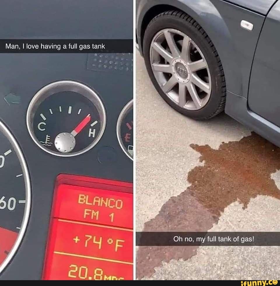 Man. I love having a tull gas tank my full tank of gas! - iFunny