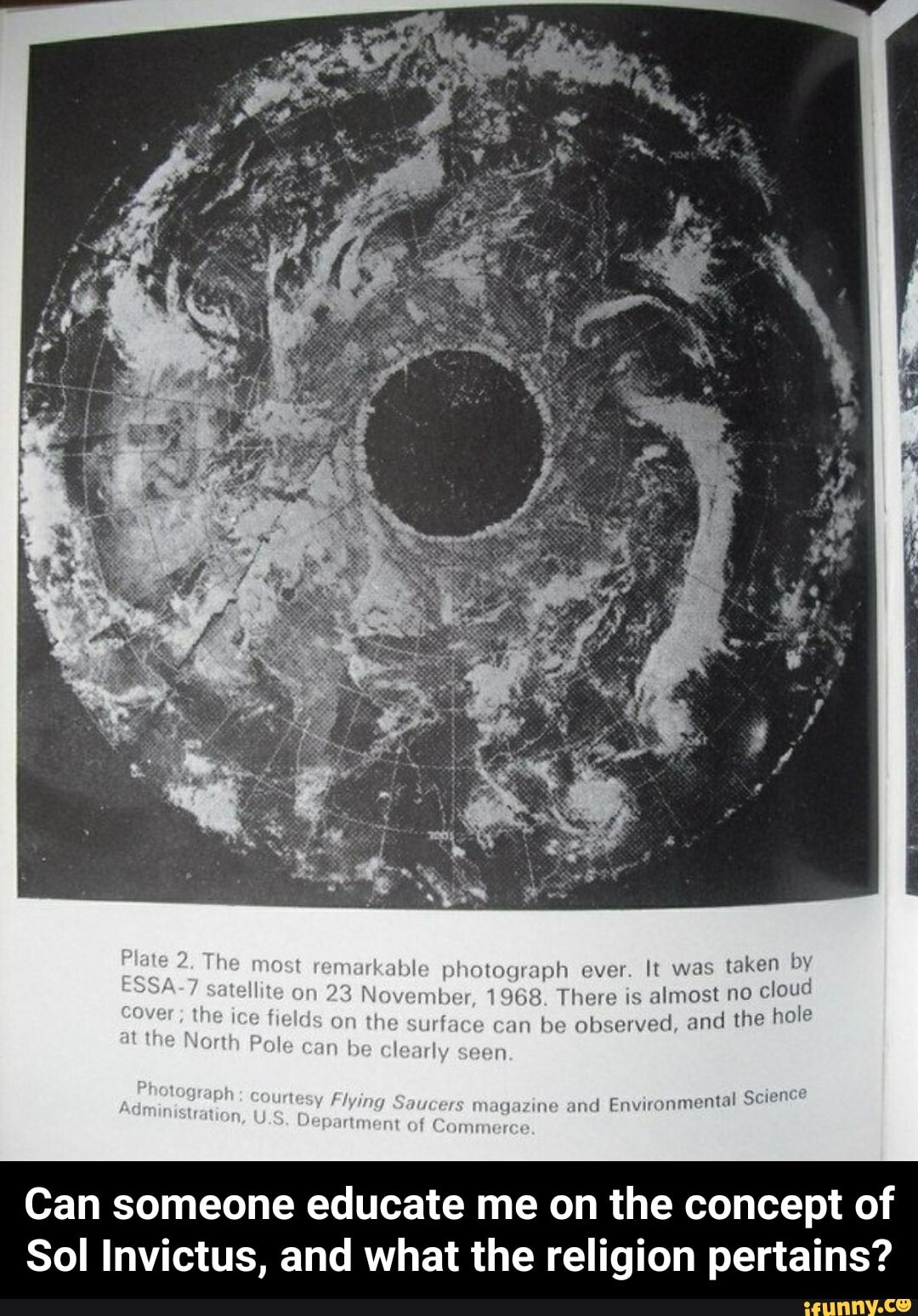 Plate 2. The most remarkable photograph ever. It was taken by ESSA ...