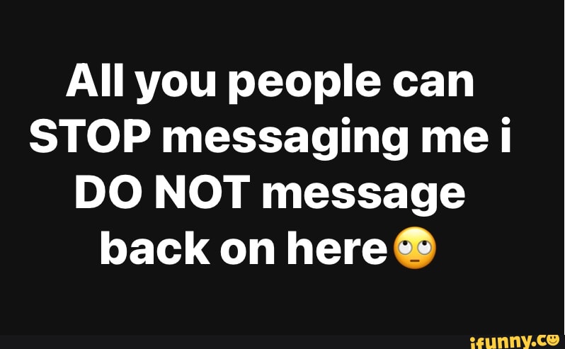 Messaging memes. Best Collection of funny Messaging pictures on iFunny