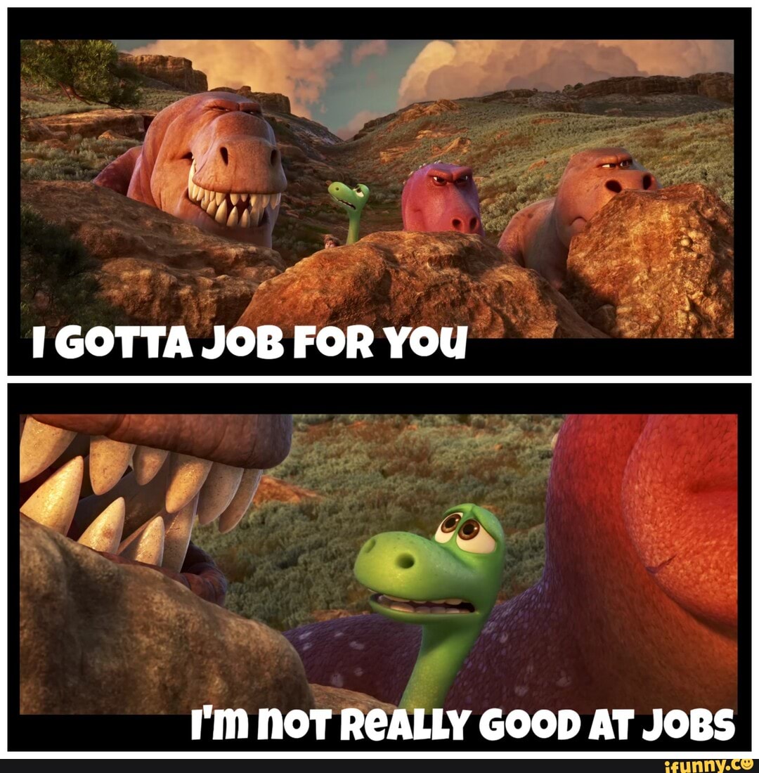 Me every day at work. From an underrated movie, The Good Dinosaur (2015 ...