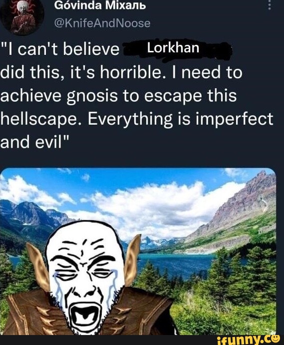 Lorkhan memes. Best Collection of funny Lorkhan pictures on iFunny