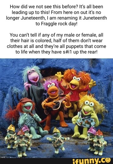 Fraggle memes. Best Collection of funny Fraggle pictures on iFunny