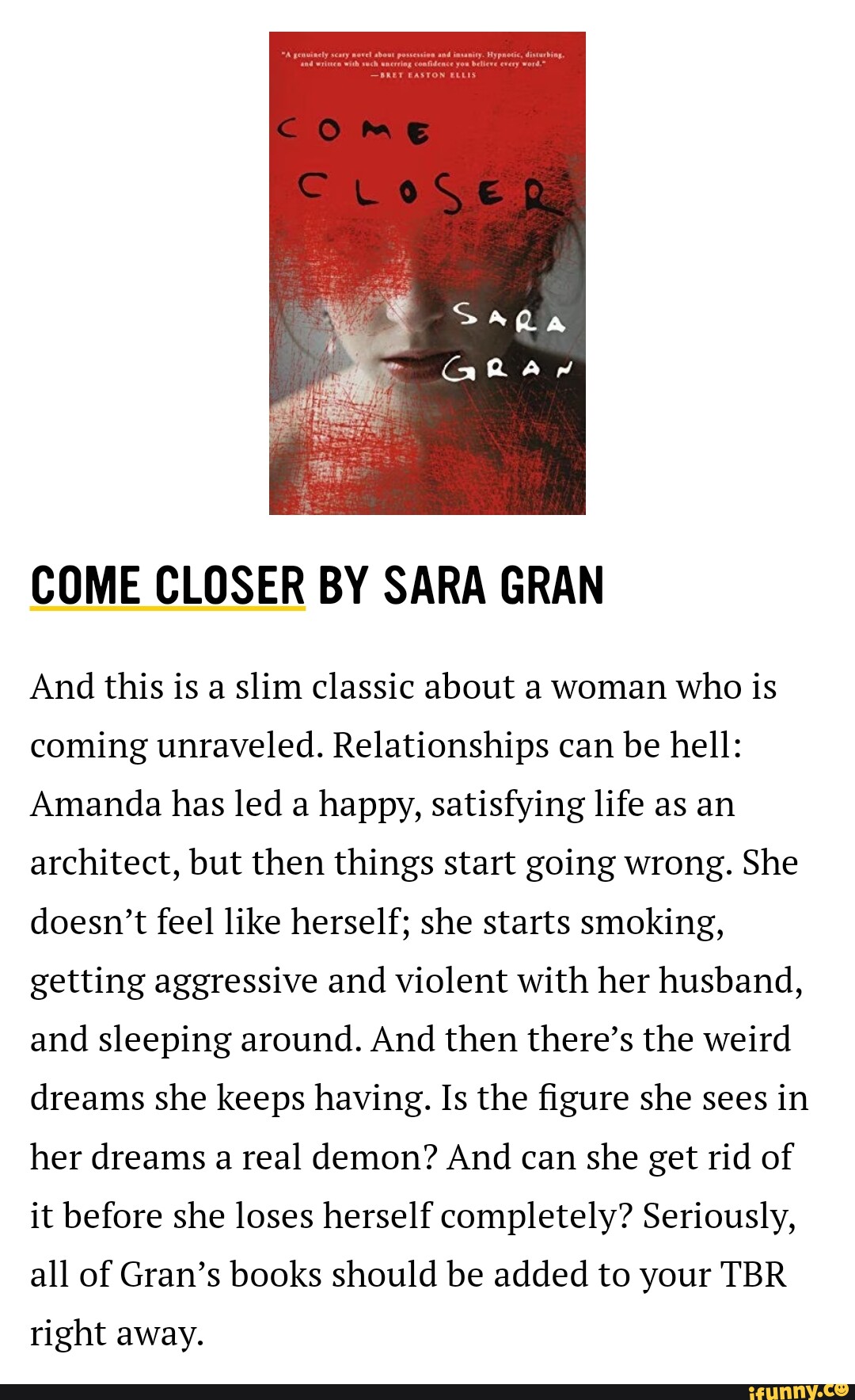 Come Closer By Sara Gran And This Is A Slim Classic About A Woman Who Is Coming Unraveled