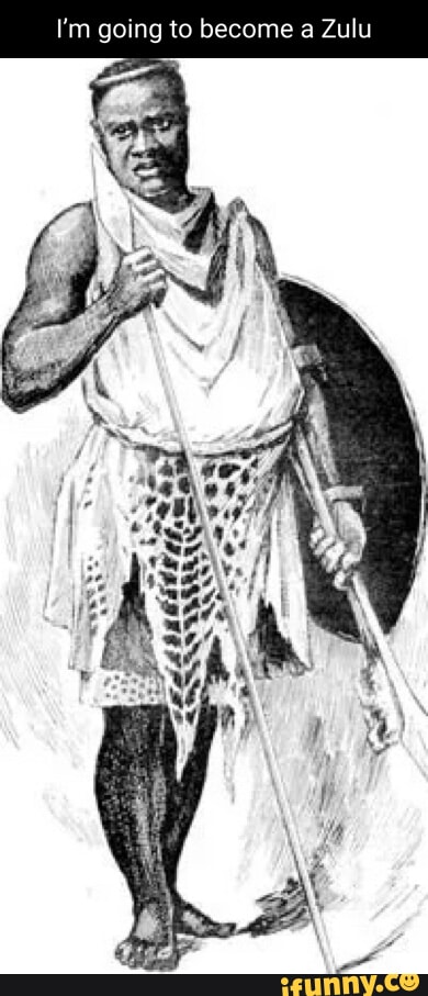 Zulu memes. Best Collection of funny Zulu pictures on iFunny