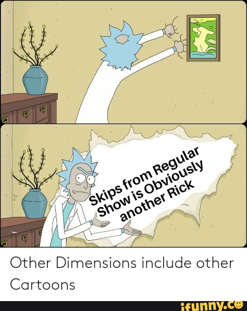 Other Dimensions include other Cartoons - Other Dimensions include ...