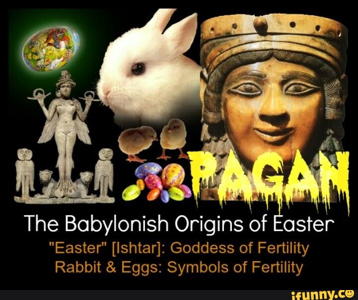 The Babylonish Origins of aster "Easter" [Ishtar]: Goddess of Fertility ...