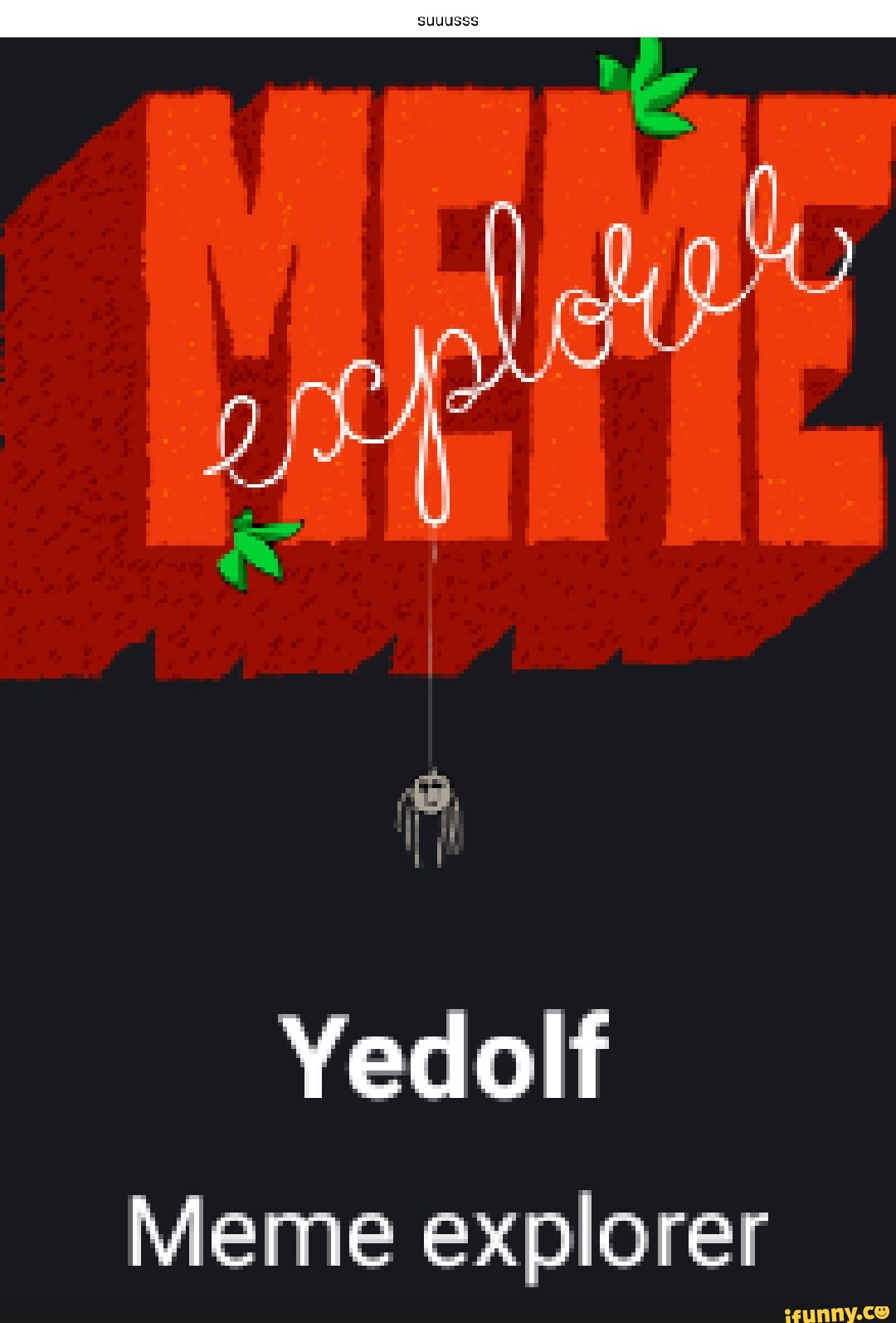Yedolf Meme explorer - iFunny