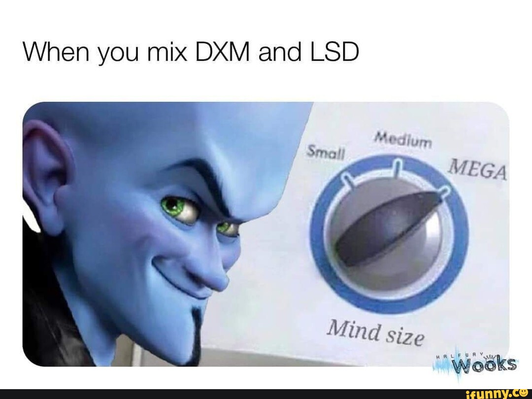 Dxm memes. Best Collection of funny Dxm pictures on iFunny
