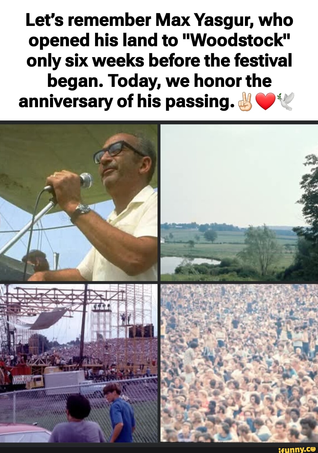 Let's remember Max Yasgur, who opened his land to "Woodstock" only six ...