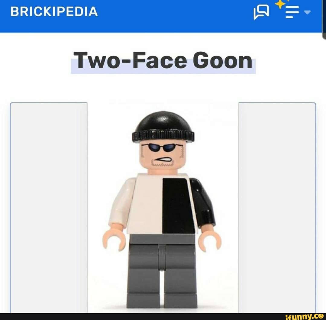 BRICKIPEDIA IQ Two-Face Goon - iFunny