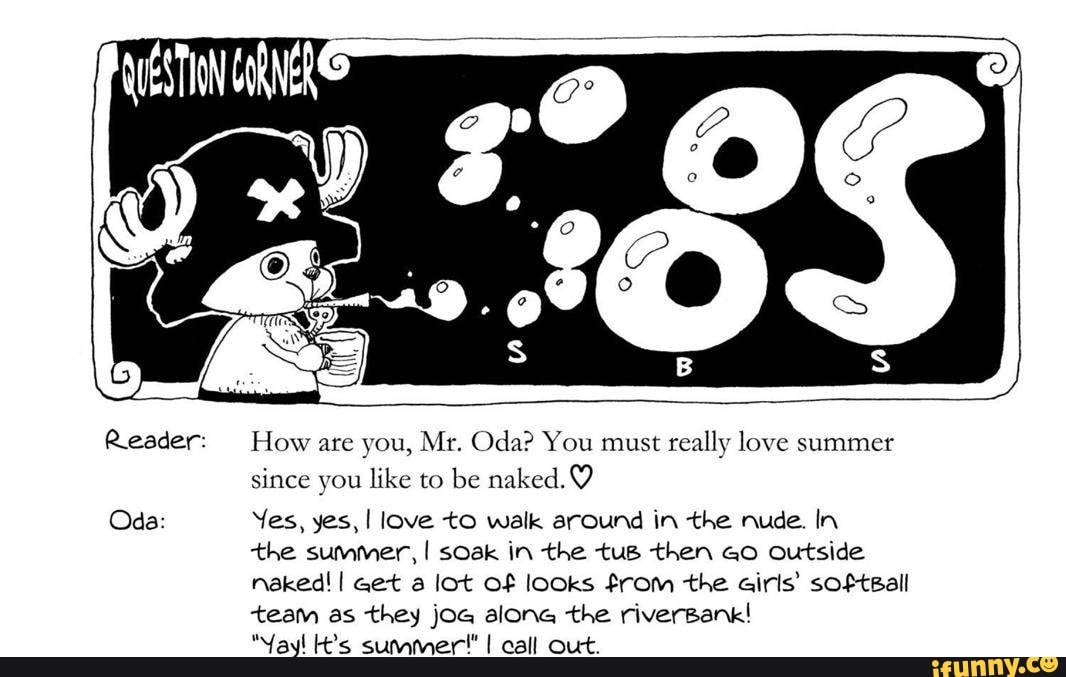 Reader: Ode: Reader How are you, Mr. Oda? You must really love summer ...