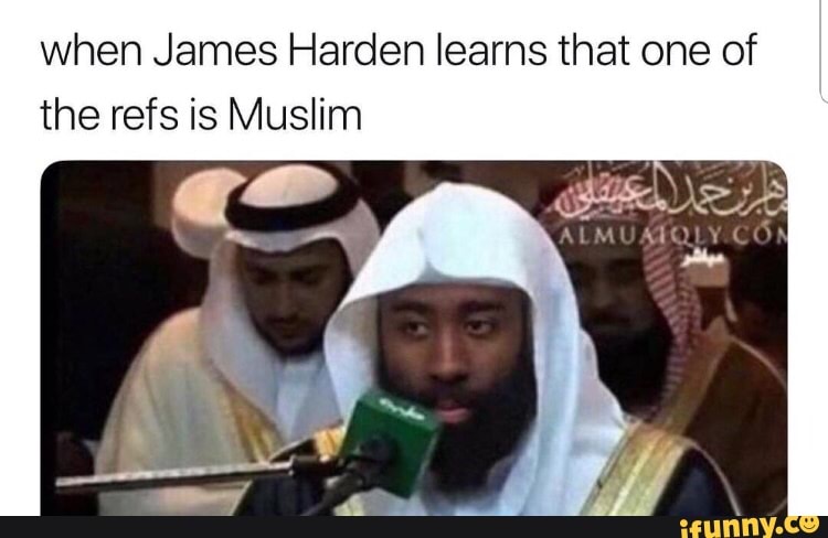 When James Harden learns that one of the refs is Muslim - iFunny