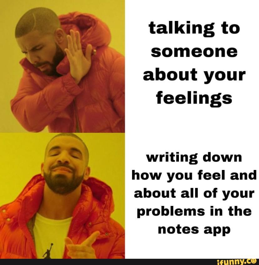 Talking to someone about your feelings writing down how you feel and ...