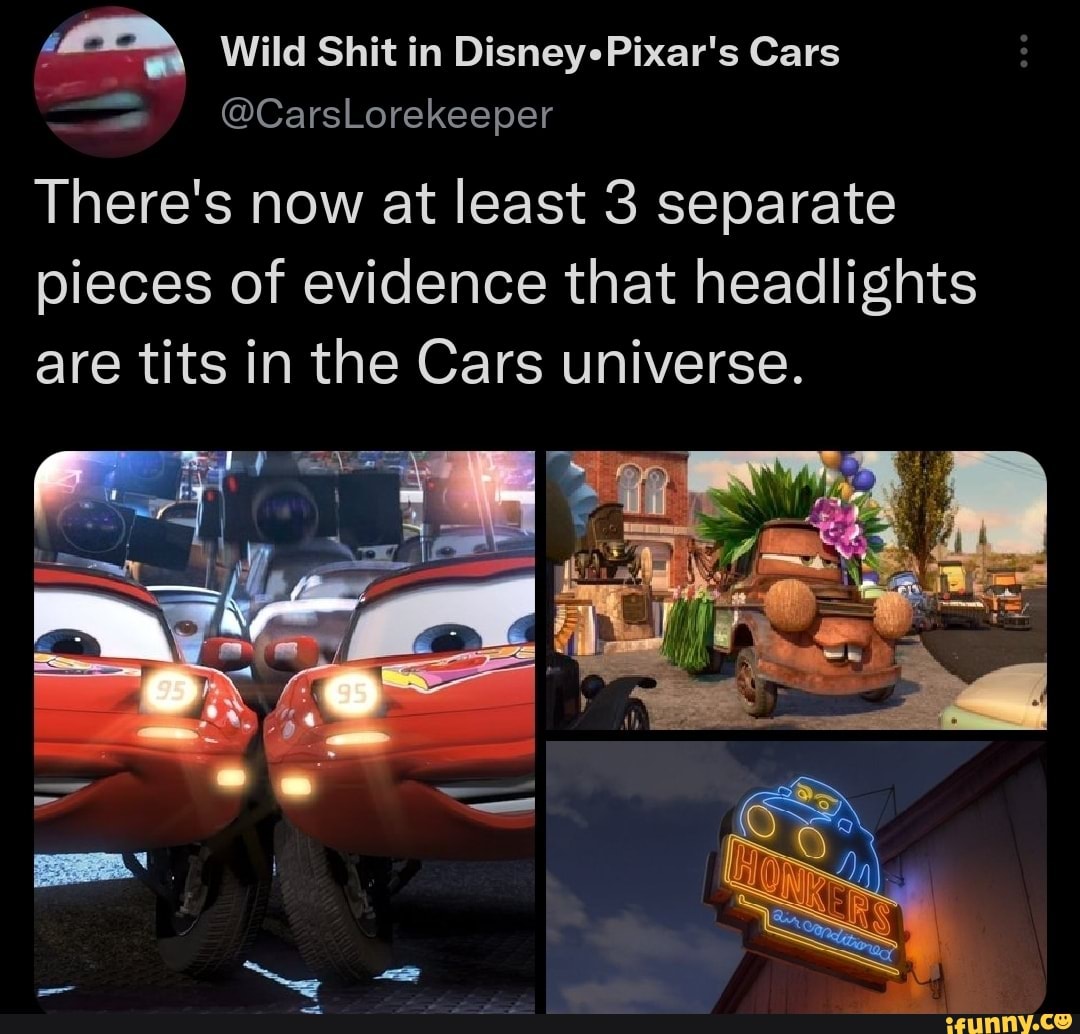 Wild Shit in Disney-Pixar's Cars @CarsLorekeeper There's now at least 3 ...