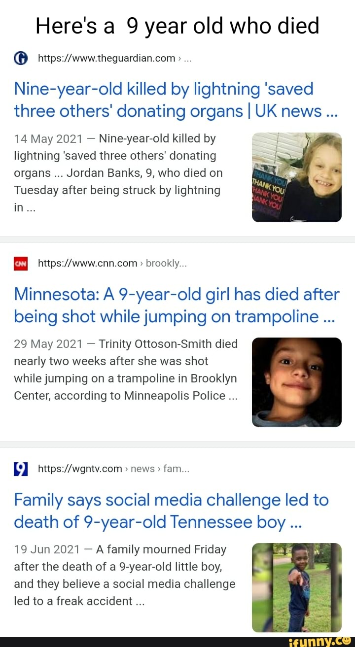 Here's a 9 year old who died Nine-year-old killed by lightning 'saved ...