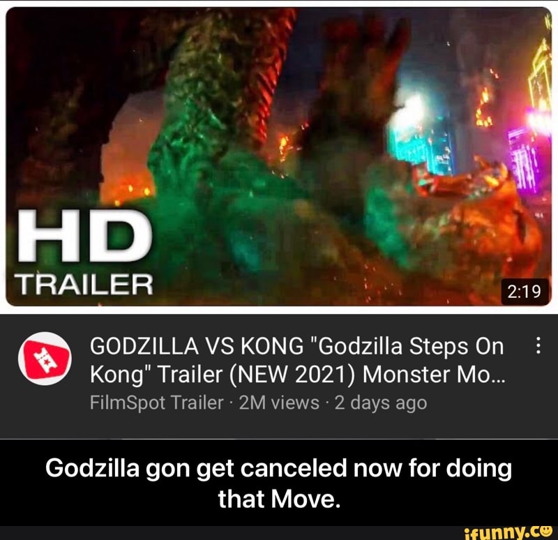 HD TRAILER GODZILLA VS KONG "Godzilla Steps On Kong" Trailer (NEW 2021) Monster Mo... FilmSpot ...