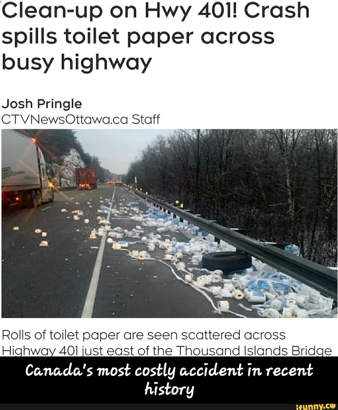 Clean-up on Hwy 401! Crash spills toilet paper across busy highway Josh ...