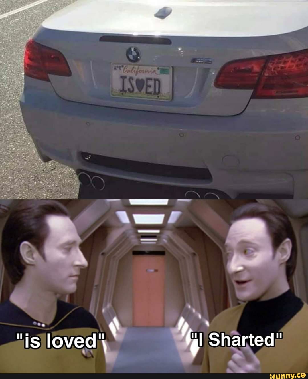 "is loved'\' Sharted" - iFunny