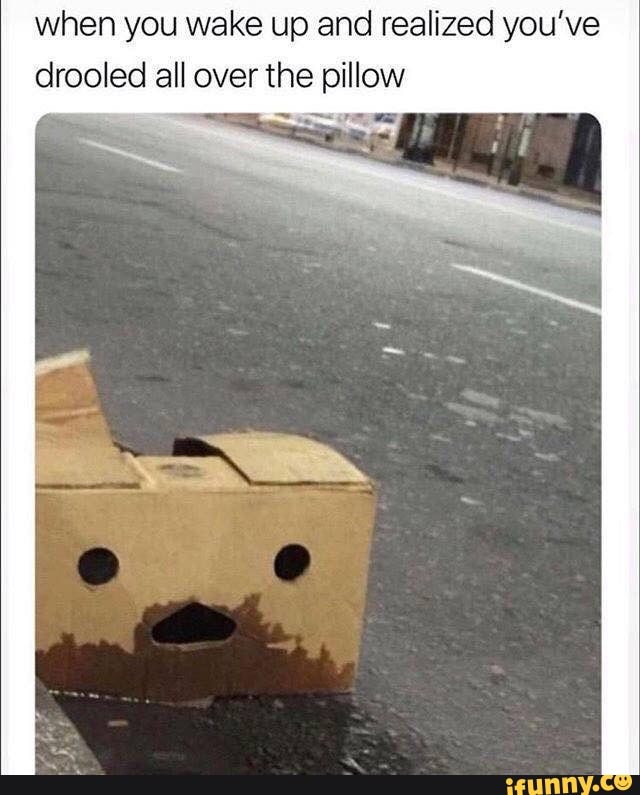 Drooled memes. Best Collection of funny Drooled pictures on iFunny