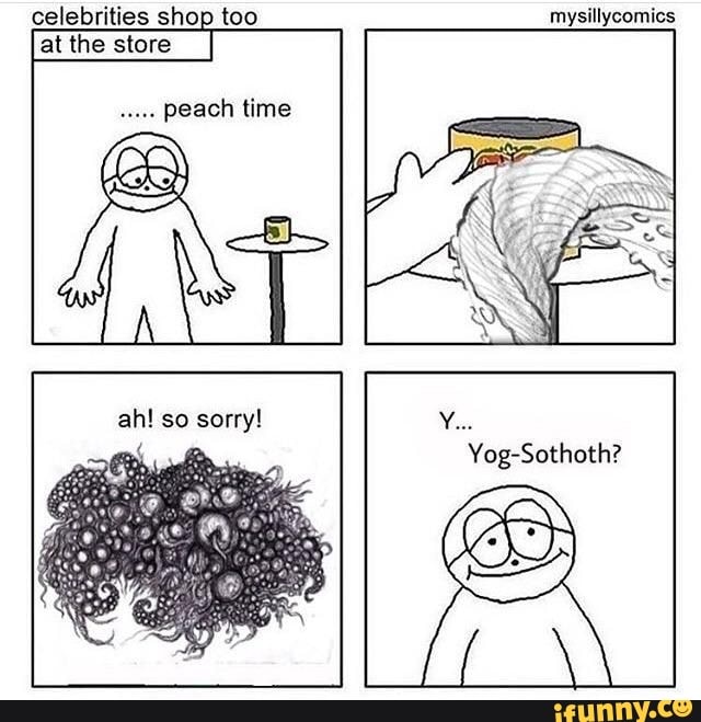 Celebrities shop too at the store mysillycomics peach time ah! so sorry ...