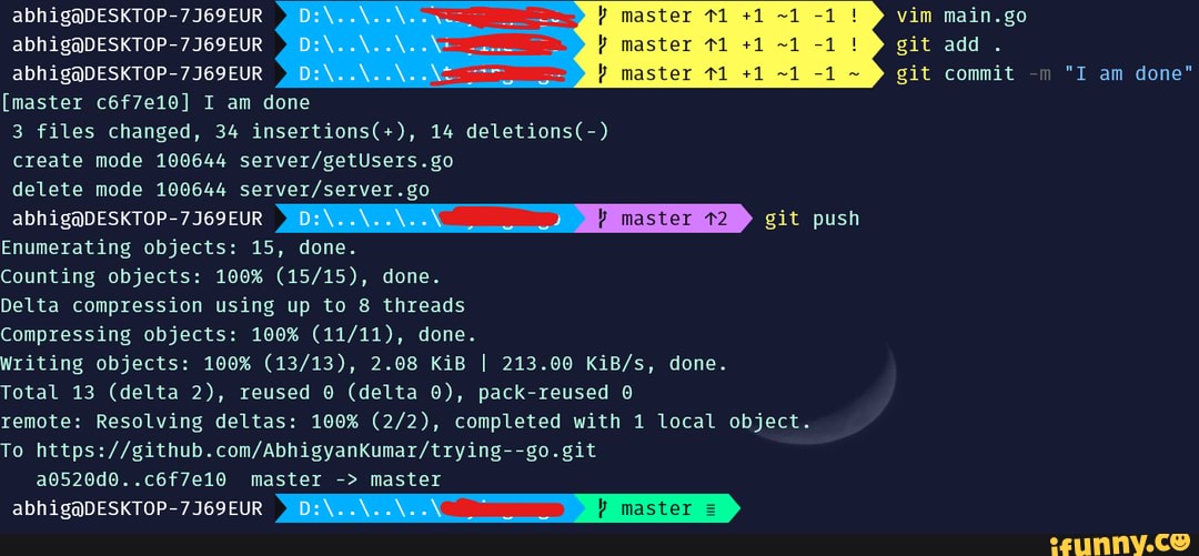 Master 71 +1 ~1 vim main.go abhigaDESKTOP-7J69EUR b master +1 ~1 -1 ! git add. master +1 ~1 git ...