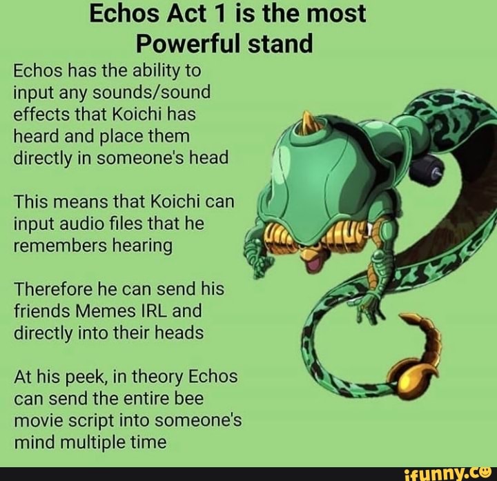 Echos Act 1 is the most Powerful stand Echos has the ability to input ...