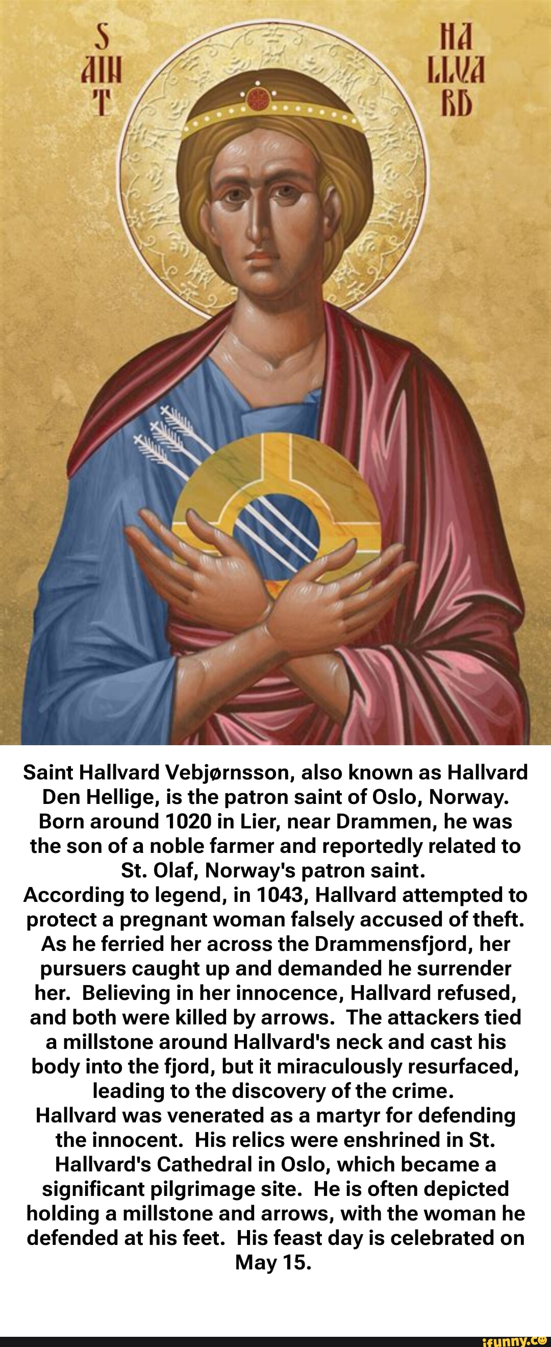 Saint Hallvard Vebjornsson, also known as Hallvard Den Hellige, is the ...